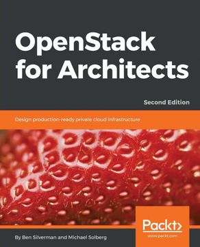Libro Openstack for Architects: Design Production-Ready Private Cloud Infrastructure, 2nd ...