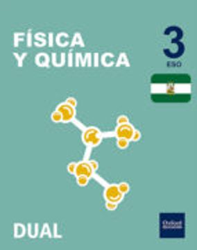 Libro INICIA DUAL FISICA Y QUIMICA 3º ESO LIBRO ALUMNO ANDALUCIA PACK ...