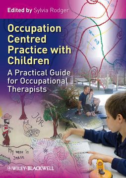 Libro Occupation Centred Practice With Children: A Practical Guide For ...