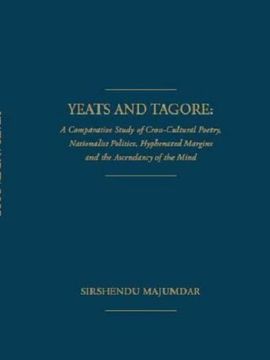 Libro Yeats and Tagore: A Comparative Study of Cross-Cultural Poetry ...