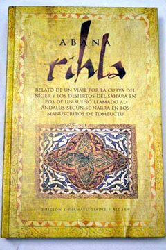 Libro Rihla: Relato De Un Viaje Por La Curva Del Níger Y Los Desiertos ...