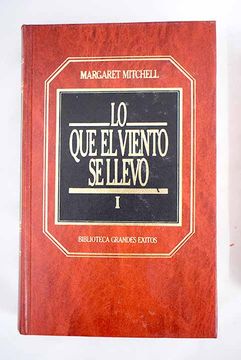 Libro Lo que el viento se llevó, tomo I De Mitchell, Margaret - Buscalibre