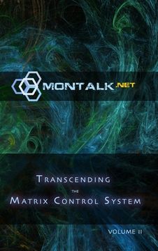 Libro Transcending the Matrix Control System, Vol. 2: Physical Print ...