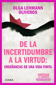 Libro De la incertidumbre a la virtud De Varios autores - Buscalibre