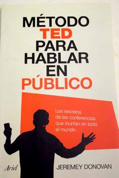 Libro Método TED para hablar en público: los secretos de las ...