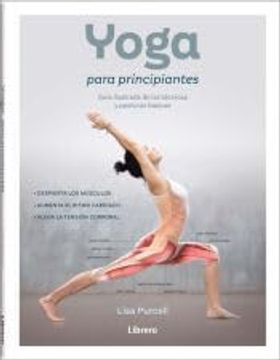 Libro Yoga Para Principiantes: Guia Ilustrada de las Tecnicas y ...