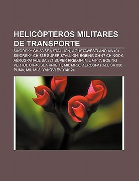 Libro helic pteros militares de transporte: sikorsky ch-53 sea stallion, agustawestland aw101 ...