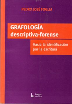 Libro Grafologia Descriptiva Forense. Hacia La Identificacion Por La ...