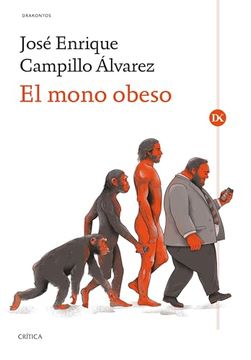 Libro El Mono Obeso: La Evolución Humana y las Enfermedades de la ...
