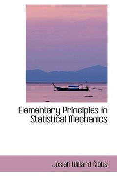 Libro elementary principles in statistical mechanics, gibbs, josiah ...