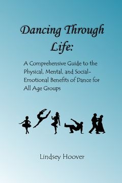 Libro Dancing Through Life: A Comprehensive Guide to the Physical ...