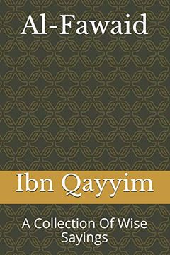 Libro Al-Fawaid: A Collection of Wise Sayings (en Inglés) De Ibn Qayyim ...