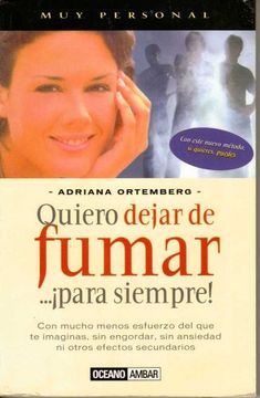 Libro Quiero Dejar de Fumar. Para Siempre! De Adriana Ortemberg ...