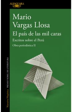 Libro EL PAIS DE LAS MIL CARAS De MARIO VARGAS LLOSA - Buscalibre