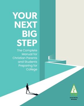 Libro Your Next Big Step: The Complete Manual for Christian Parents and ...
