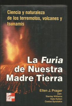 Libro FURIA DE NUESTRA MADRE TIERRA - LA. CIENCIA Y NATURALEZA DE LOS ...