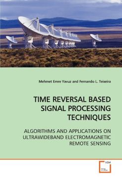 Libro TIME REVERSAL BASED SIGNAL PROCESSING TECHNIQUES: ALGORITHMS AND APPLICATIONS ON ...