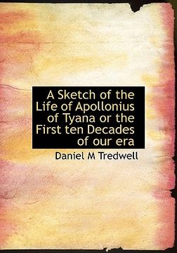 Libro a sketch of the life of apollonius of tyana or the first ten ...