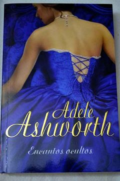 Libro Encantos Ocultos De Adele Ashworth - Buscalibre