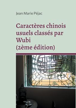 Libro Caractères chinois usuels classés par Wubi (2ème édition): 3500 ...