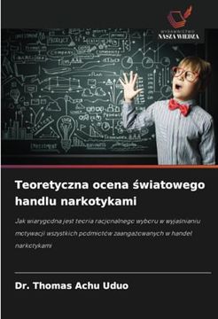 Libro Teoretyczna Ocena Światowego Handlu Narkotykami: Jak Wiarygodna ...