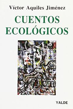 Libro Cuentos Ecológicos De Víctor Aquiles Jiménez - Buscalibre