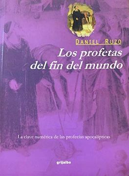 Comprar Los Profetas del fin del Mundo De Daniel Ruzo - Buscalibre
