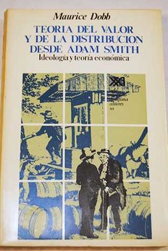 Libro Teoría del valor y de la distribución desde Adam Smith. Ideología ...