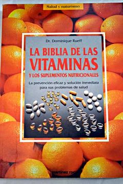 Libro La biblia de las vitaminas y los suplementos nutricionales De ...