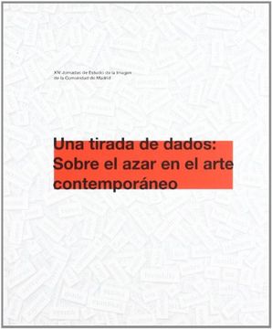 Libro Una Tirada De Dados: Sobre El Azar En El Arte Contemporaneo De ...