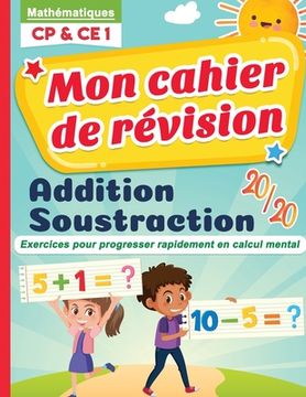 Libro Mon cahier de révision mathématiques CP & CE1: Addition ...