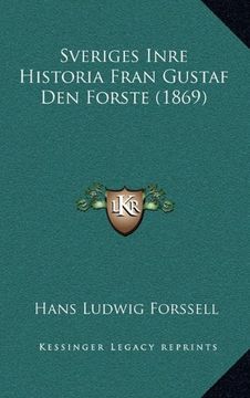 Libro Sveriges Inre Historia Fran Gustaf den Forste (1869) De Hans ...