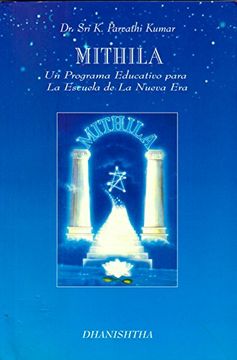 Libro Mithila: Un Programa Educativo Para la Escuela de la Nueva era De ...