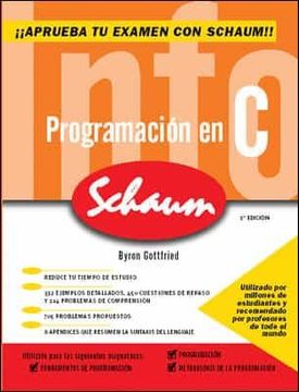 Libro Programacion en c. Serie Schaum 2 Edicion Revisada De Byron Gottfried - Buscalibre