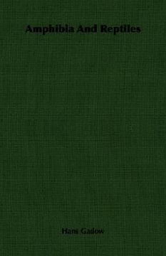 Libro amphibia and reptiles De gadow, hans - Buscalibre