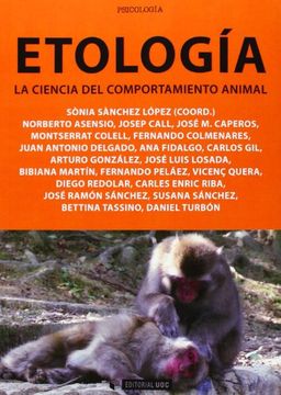 Libro Etologia: La Ciencia del Comportamiento Animal De Varios Autores - Buscalibre
