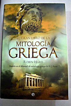 Libro El gran libro de la mitología griega: basado en el "Manual de ...