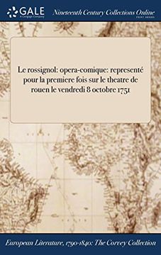 Libro Le rossignol: opera-comique: representé pour la premiere fois sur ...