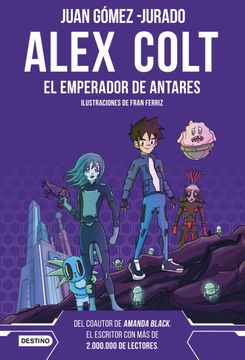 Libro Alex Colt. El emperador de Antares. Nueva presentación De Juan ...