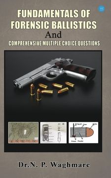 Libro Fundamentals of Forensic Ballistics and Comprehensive - Multiple ...