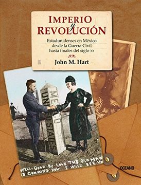 Libro Imperio y Revolución. Estadunidenses en México Desde la Guerra ...