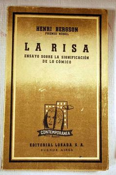 Libro La Risa: Ensayo Sobre La Significación De Lo Cómico De Henri Bergson - Buscalibre