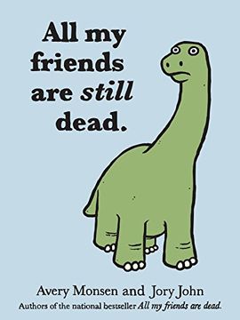 Libro all my friends are still dead (en Inglés) De John, Jory ; Monsen ...