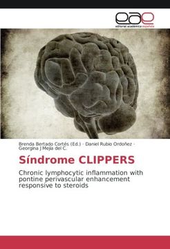 Libro Síndrome CLIPPERS: Chronic lymphocytic inflammation with pontine ...