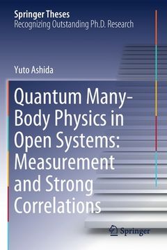 Libro Quantum Many-Body Physics in Open Systems: Measurement and Strong ...