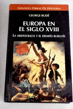 Libro Europa en el Siglo Xviii De Rudé, George - Buscalibre