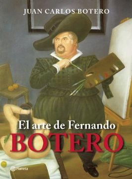 Libro El Arte de Fernando Botero = the art of Fernando Botero De Juan ...