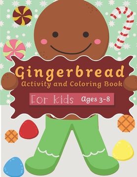Libro Gingerbread Activity and Coloring Book Ages 3-8: Filled with Fun ...
