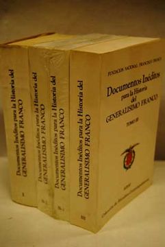 Libro Documentos Inéditos Para La Historia Del Generalísimo Franco De ...