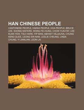 Libro han chinese people: cantonese people, hakka people, hoa people ...